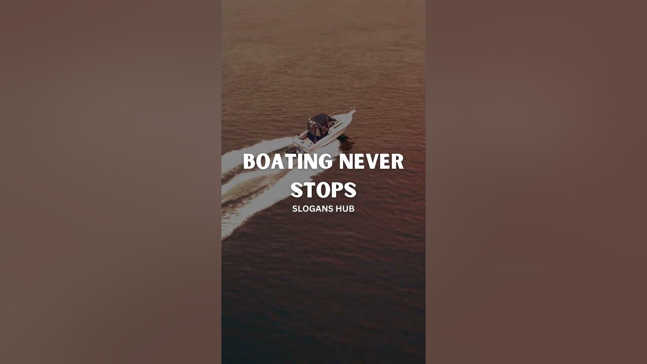 100 Catchy Boating Slogans Sayings Phrases Headlines Slogans Hub 100-catchy-boating-slogans-sayings-phrases-headlines-slogans-hub