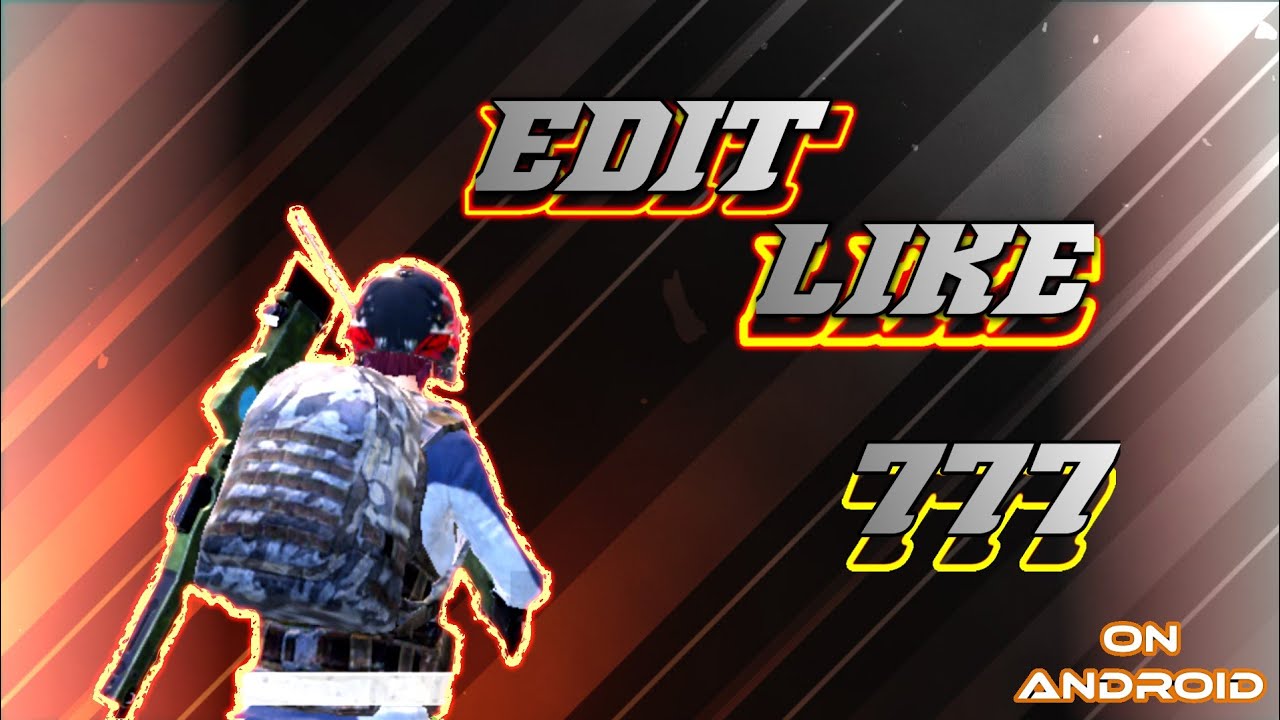 EDIT LIKE 777 ON ANDROID - YouTube