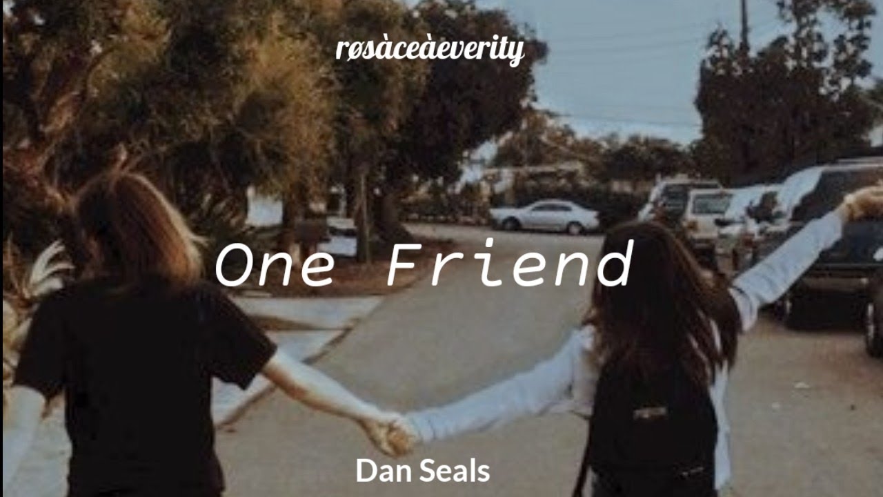 One Friend Lyrics // Dan Seals - YouTube