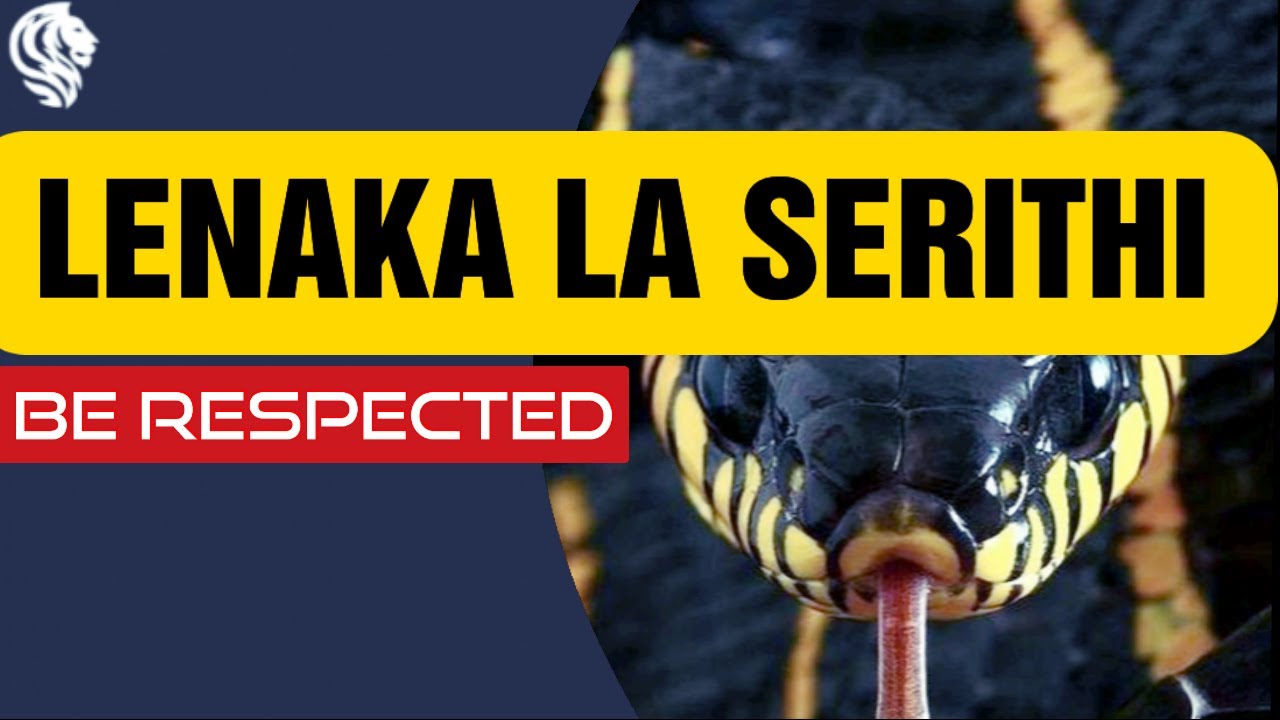 LENAKA LA SERITHI (Be Respected) - YouTube