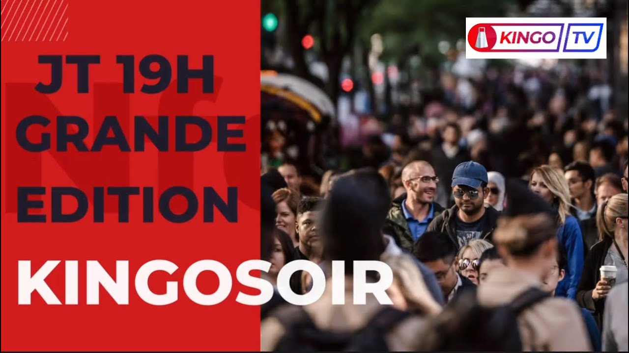 #KINGOSOIR, LA GRANDE EDITION DU #JT DE KINGOTV. - YouTube