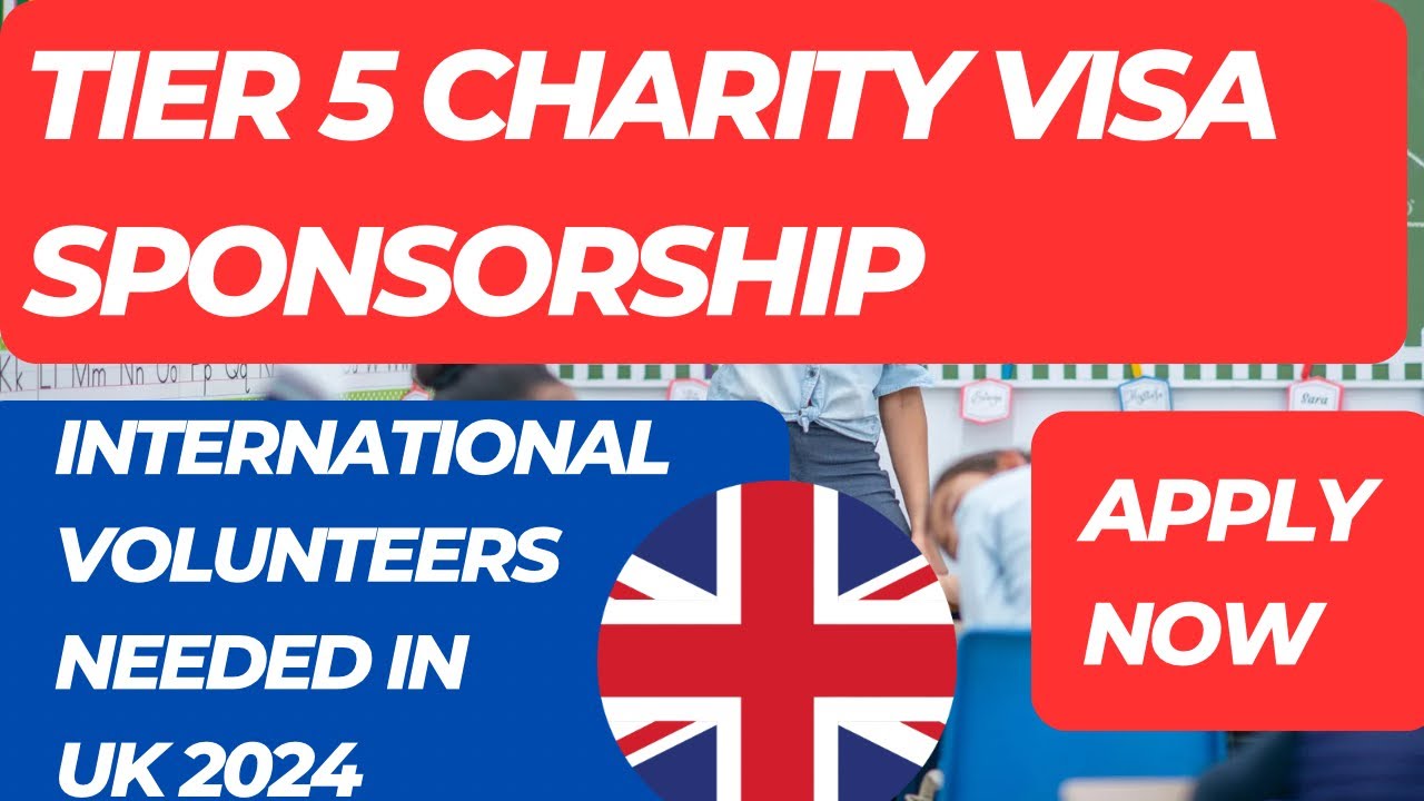 International Volunteers needed in UK| Tier 5 Charity Visa Sponsorship ...