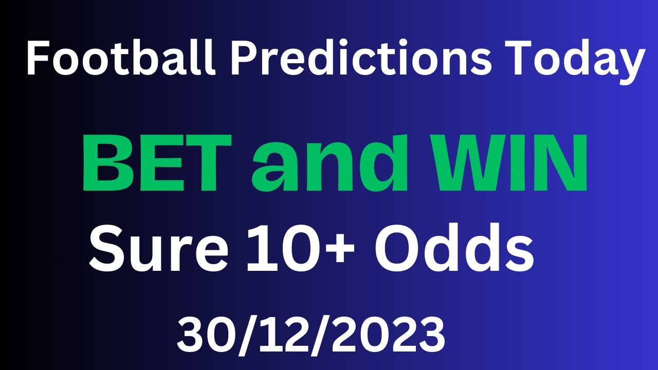 Football Predictions Today 30/12/2023 | Accurate Football Betting Tips ...
