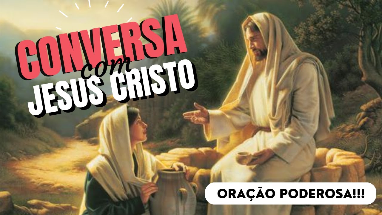 Conversa com JESUS CRISTO - Oração Poderosa! - YouTube