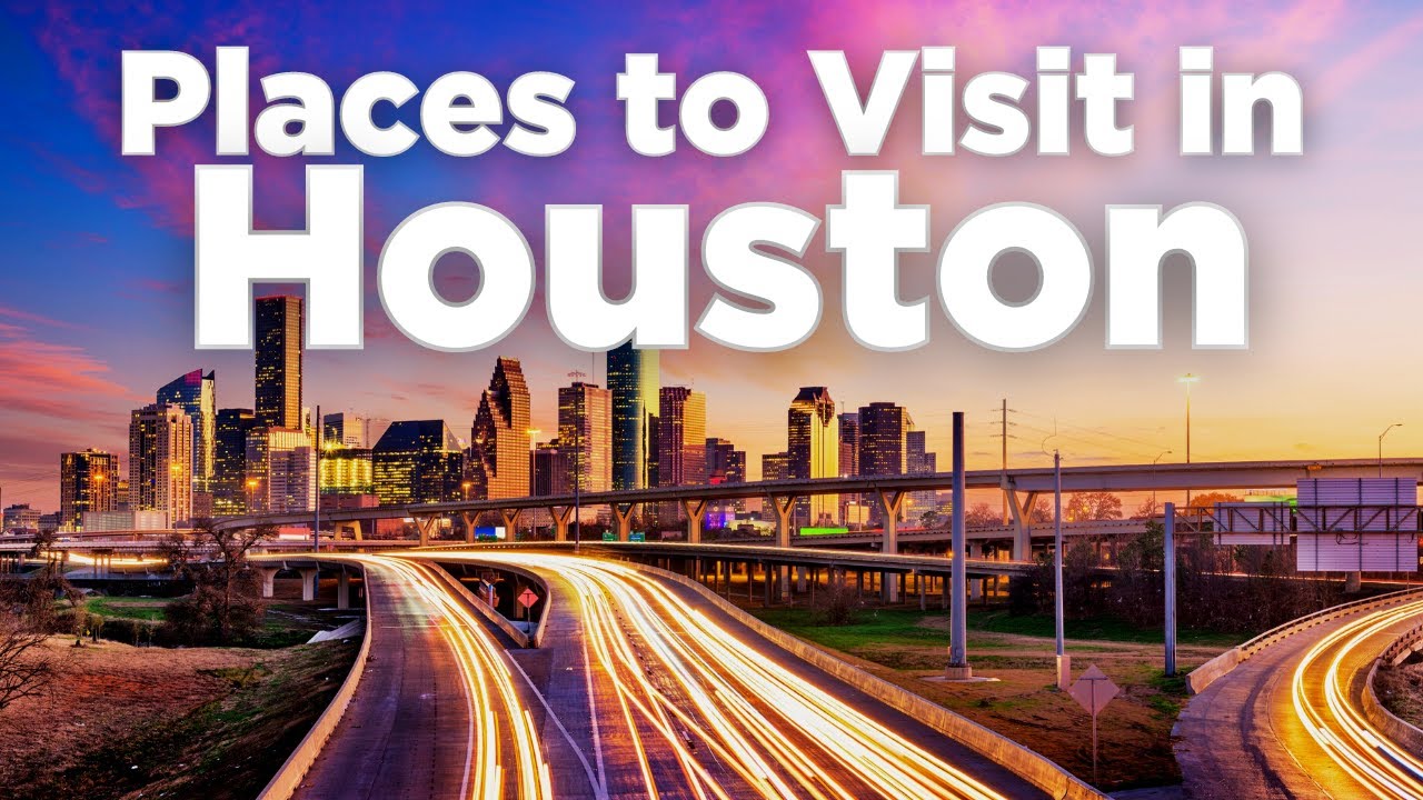 Best Places to Visit in Houston - YouTube