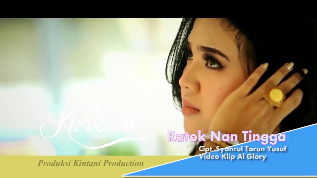 Kintani - Ratok Nan Tingga (Official Video Clip) - YouTube