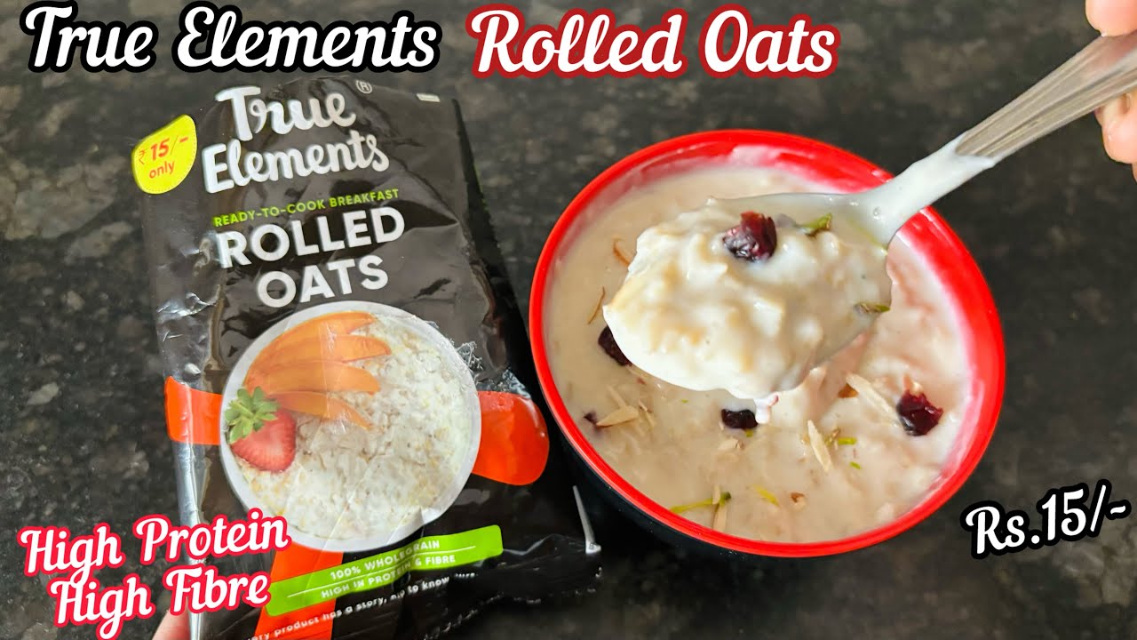 True Elements Rolled Oats Review | How to Cook True Elements Rolled ...