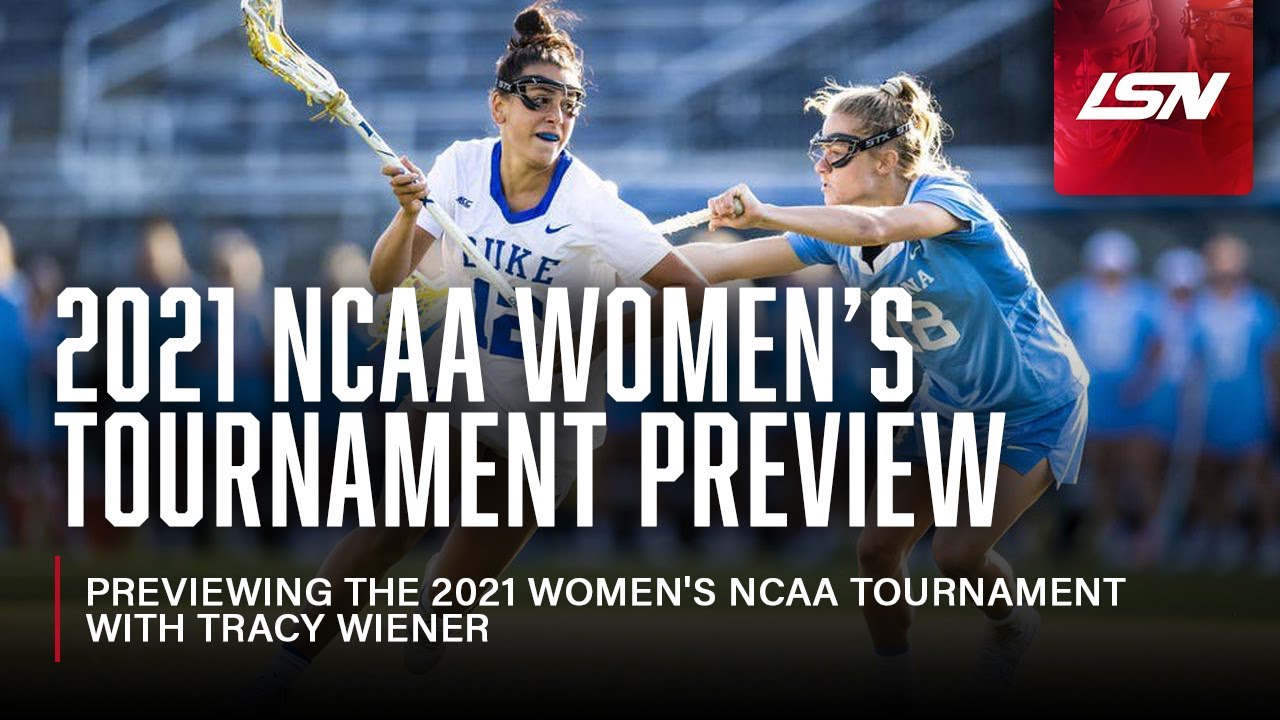 2021 NCAA Women's Lacrosse Tournament Preview With Tracy Wiener - YouTube