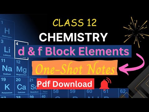 d and f BLOCK ELEMENTS Class 12 One Shot | d and f block Best Revision ...