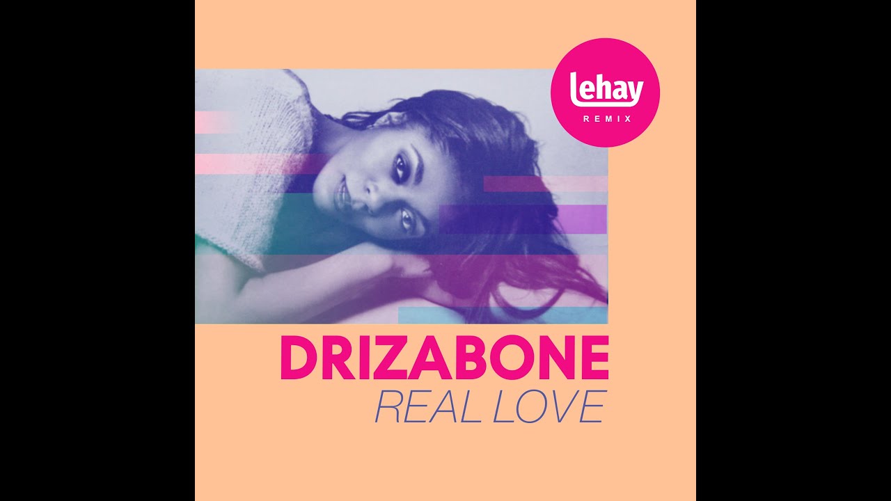 Drizabone - Real Love (Awesome Paradise Garage Remix by Lehay) - YouTube
