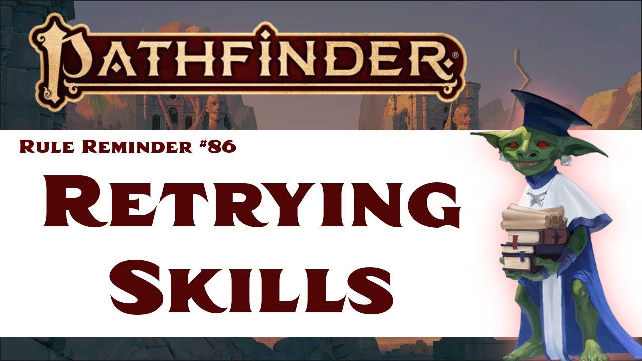 Can You Try a Failed Skill Check Again? (Pathfinder 2e Rule Reminder ...
