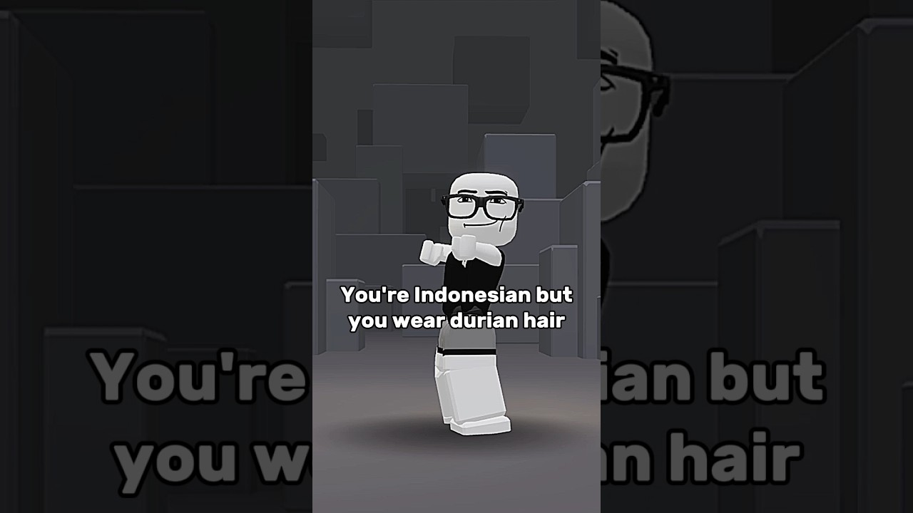 You're Indonesian but you wear durian hair? #roblox#robloxedit# ...