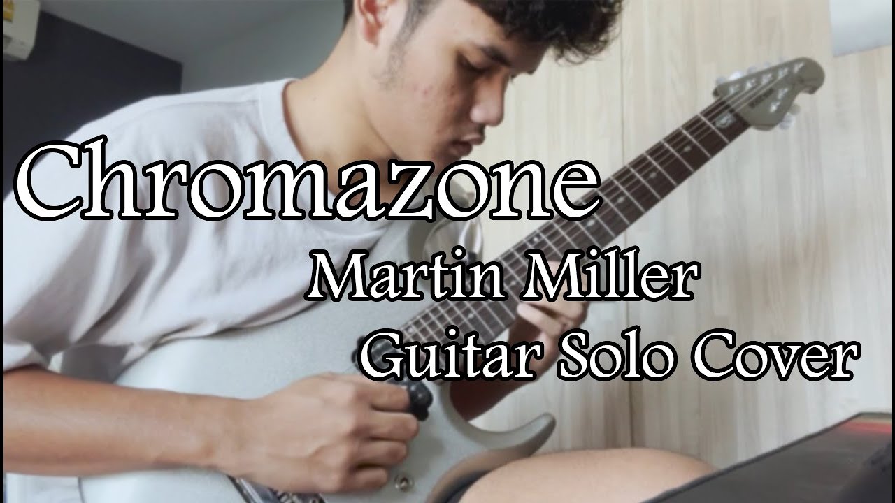 Chromazone - Martin Miller ( Guitar Solo Cover ) - YouTube