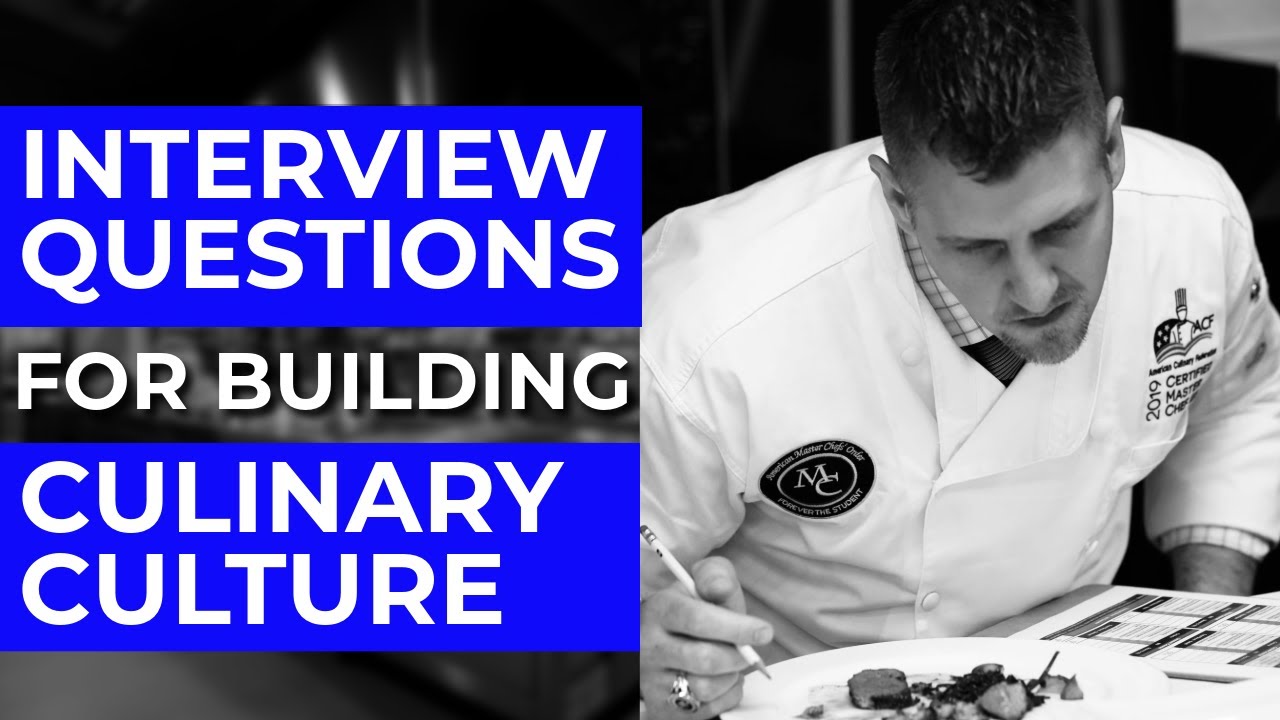5 Interview Questions Executive Chefs Should Ask - YouTube