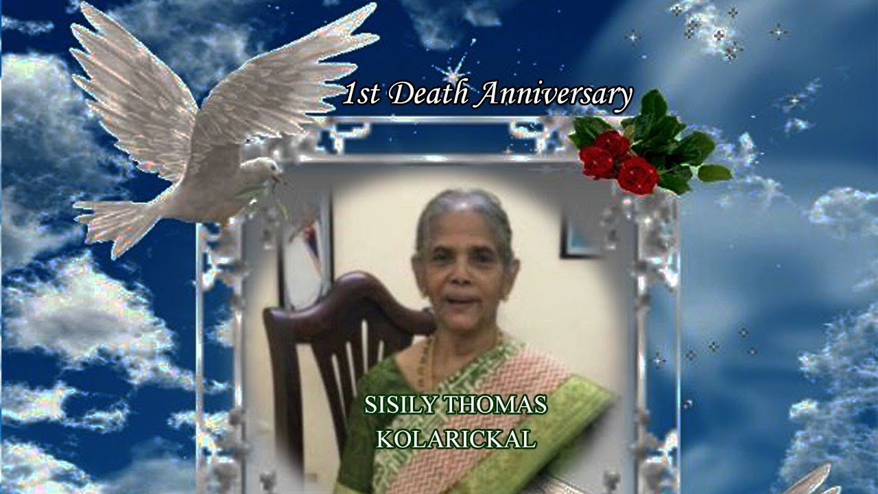 1st Death Anniversary SISILY THOMAS Malayalam Holy Mass 6 15 PM 1st Death Anniversary SISILY THOMAS Malayalam Holy Mass 6 15 PM