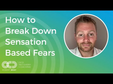 How to Break Down Sensation Based Fears - YouTube