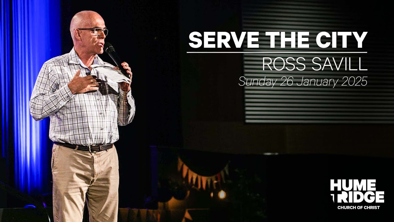 Serve Our City | Ross Savill - YouTube