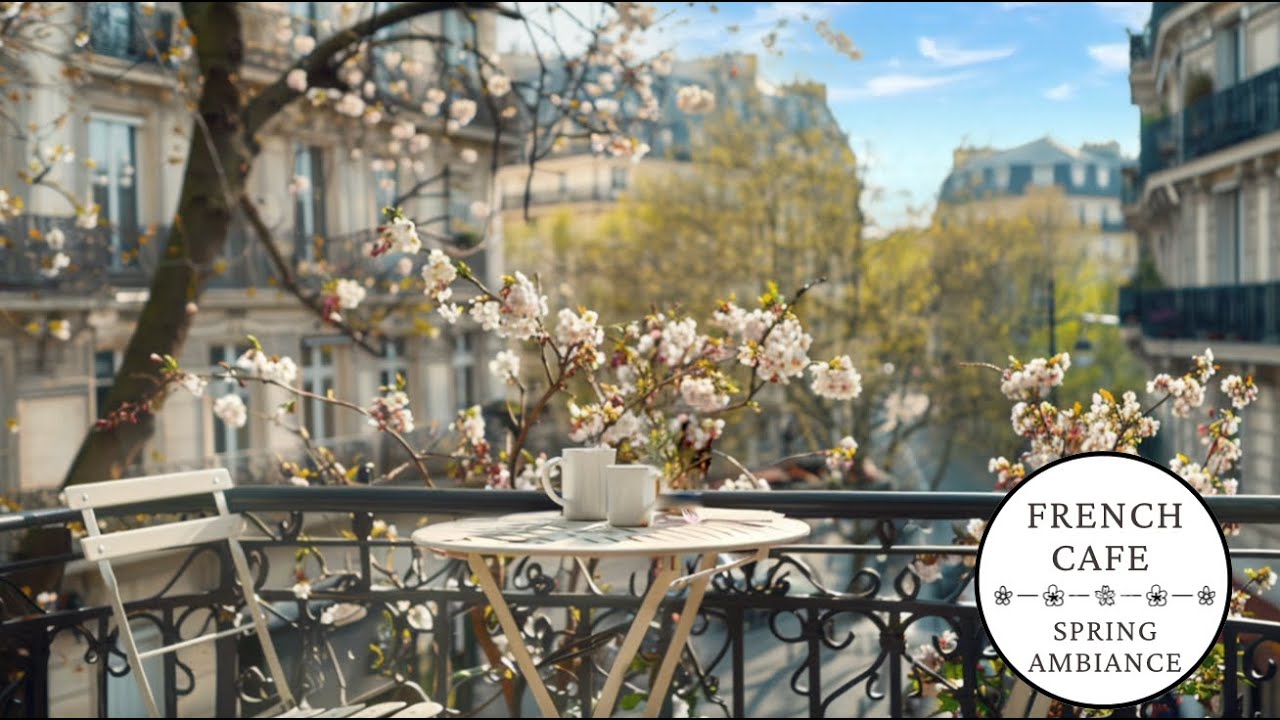 French Cafe: Spring Ambiance - YouTube