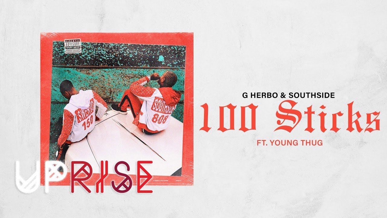 G Herbo - 100 Sticks Ft. Young Thug [Prod. Southside] (Swervo) - YouTube