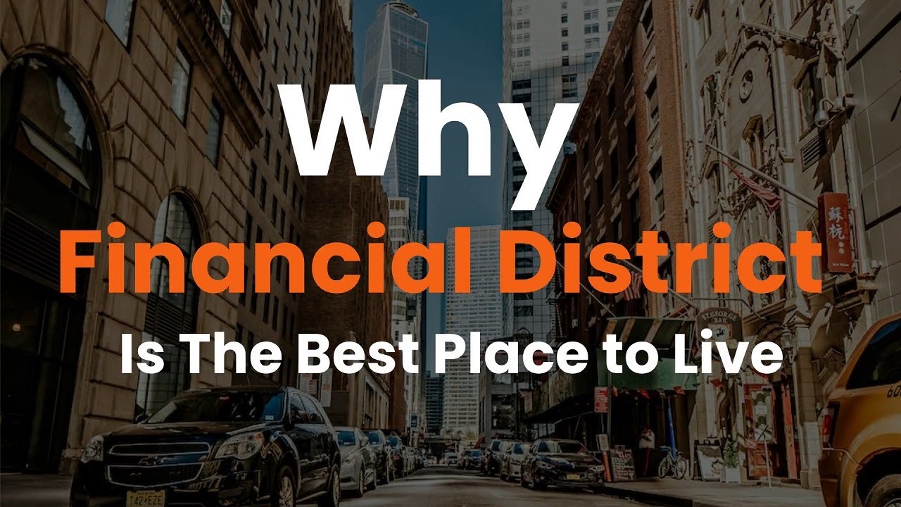 Why Financial District is the Best Place to Live? - Start Living Your ...