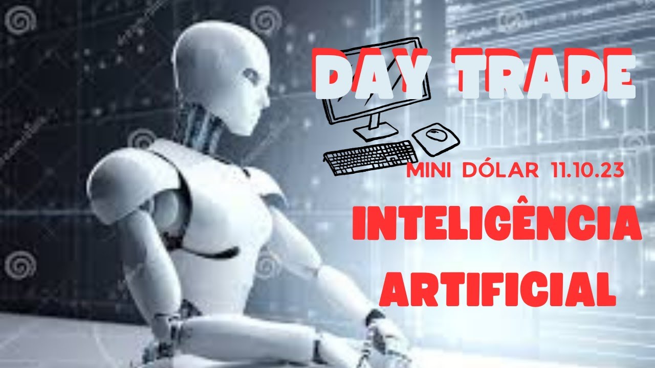 INTELIGÊNCIA ARTIFICIAL NO DAY TRADE - YouTube