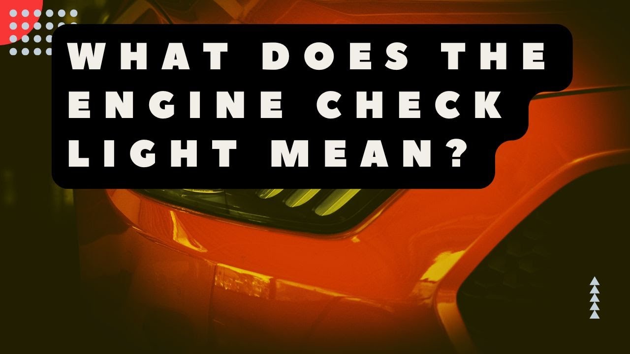 What Does the Engine Check Light Mean? - YouTube