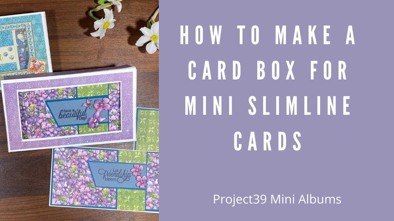 DIY Card Box for 6.25 X 3.25 Mini Slimline Cards- Step by step tutorial ...