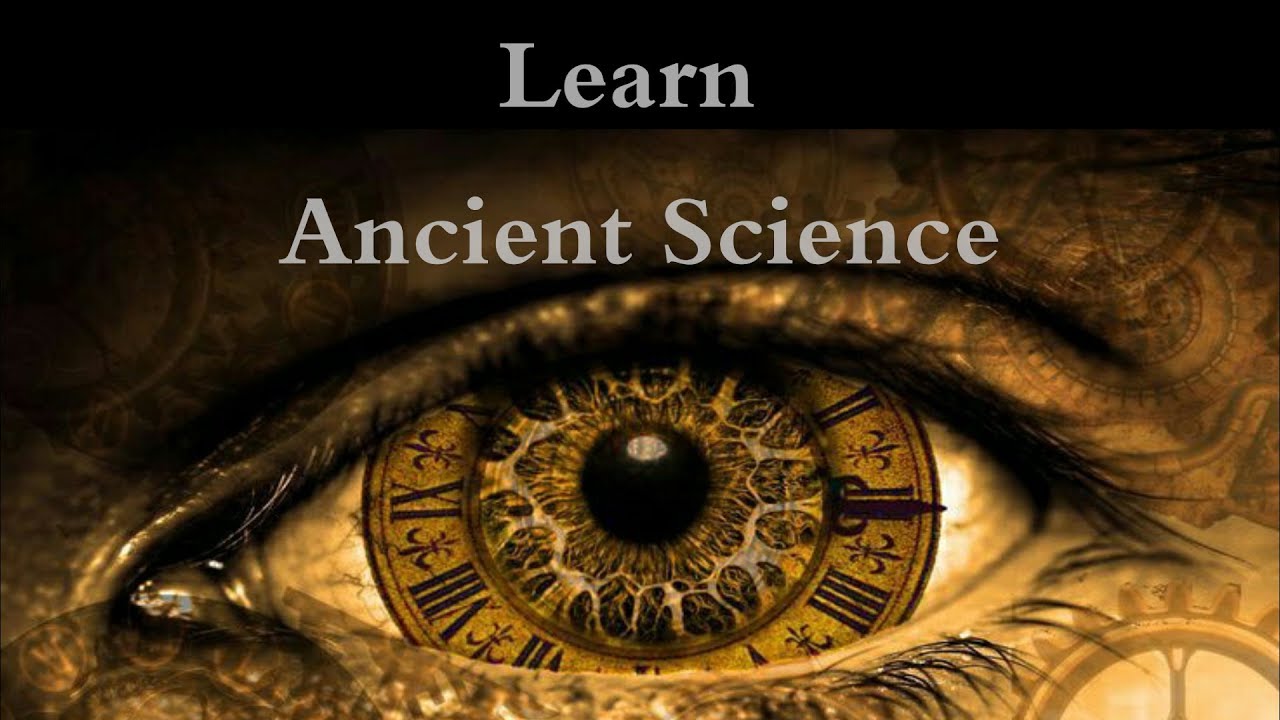 Ancient Science : Episode - 1 l Learn Ancient Science - YouTube