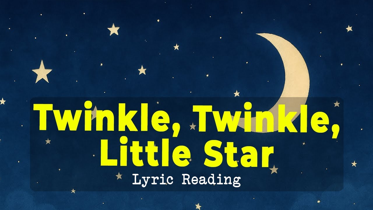 Lyric Reading #0001 - Twinkle, Twinkle, Little Star 🌟 | Lyrics Read ...