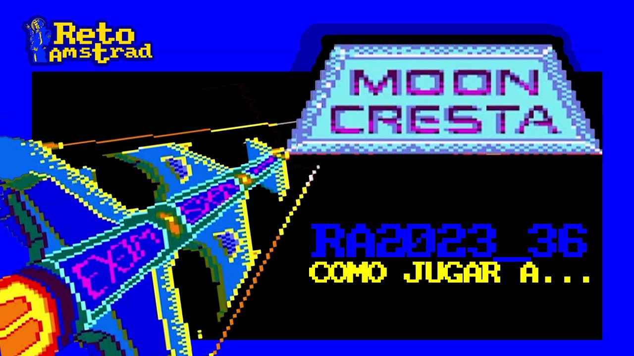 como jugar a | MOON CRESTA | RETO AMSTRAD 36 | 2023 | CPC - YouTube