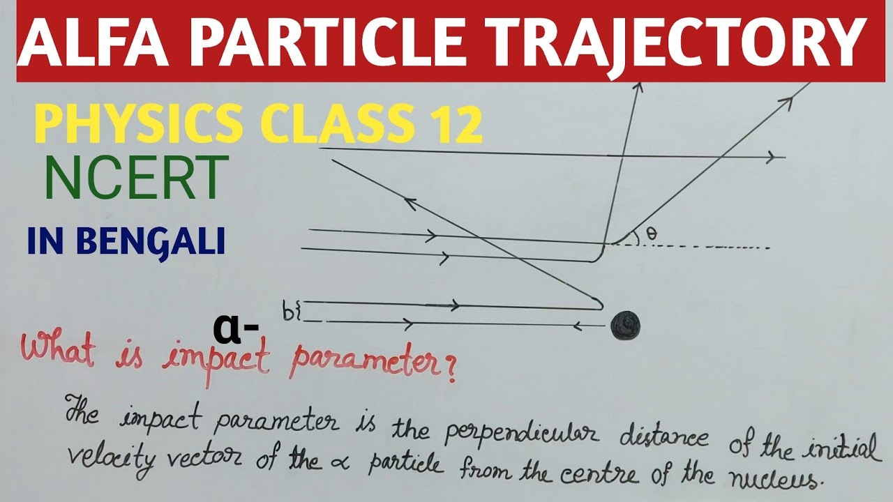.#Alfa particle trajectory |#Impact parameter class 12 - YouTube