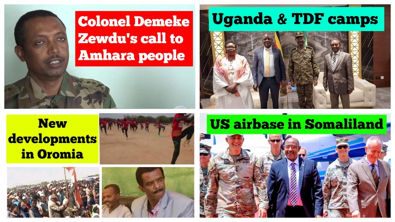 Colonel Demeke's call to Amhara people | Uganda & TDF training camps ...