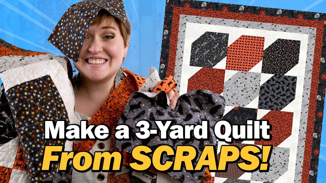 How to Use Fabric Scraps in a 3-Yard Quilt - What Quilting Taught Me ...