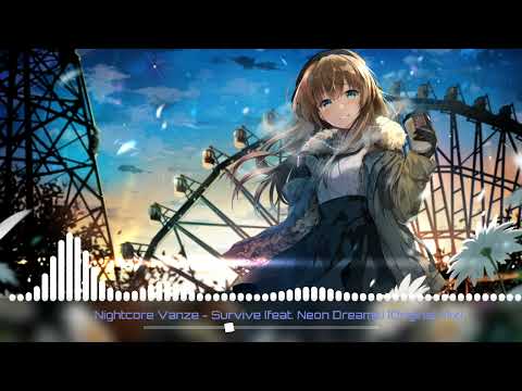 Nightcore Vanze - Survive (feat. Neon Dreams) [Original Mix]