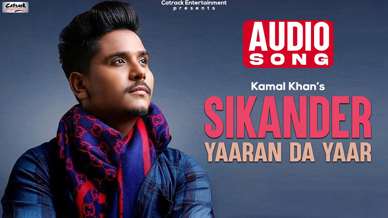 Sikander Yaaran Da Yaar | Kamal Khan | Audio Song | Sikander - Punjabi Movie | Punjabi Song ...
