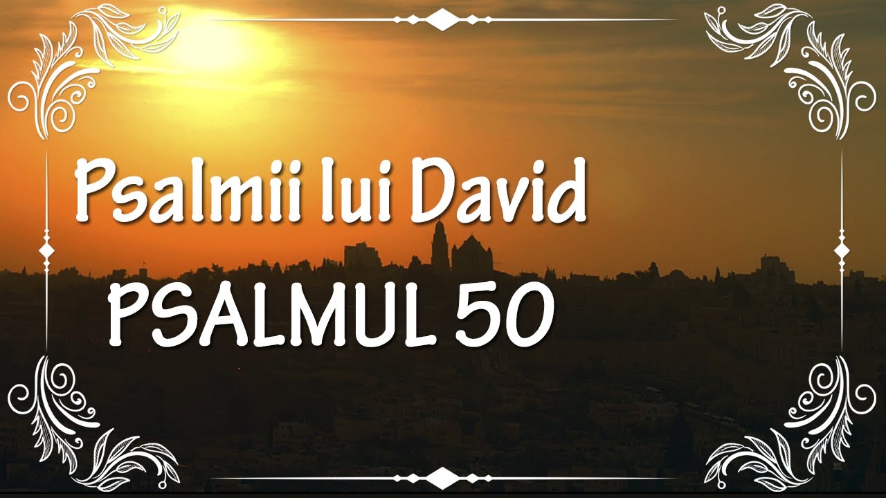 Pocainta restabileste legatura cu Dumnezeu - Psalm de Pocainta - Psalmul 50 - YouTube