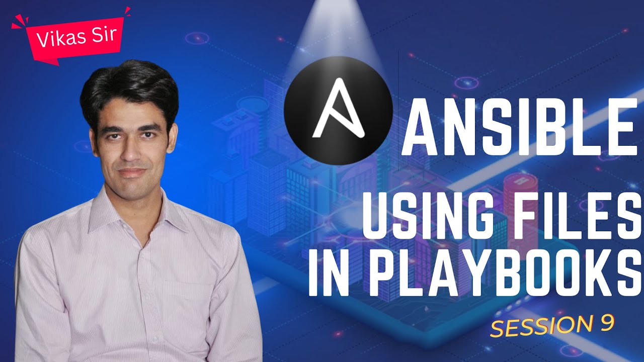 Using Variables In Ansible Using Files In Ansible Playbooks