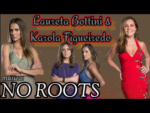 Laureta Bottini & Karola Figueiredo _No Roots_ Segundo Sol.