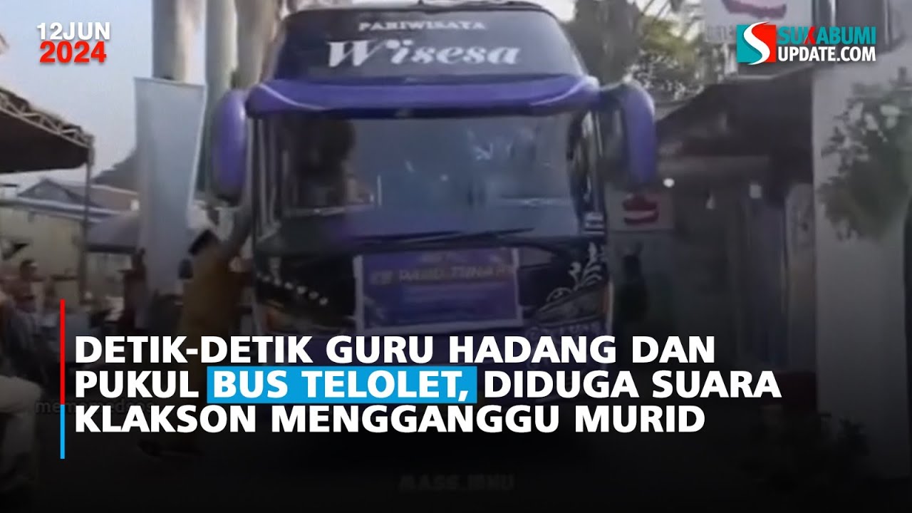 Detik-detik Guru Hadang dan Pukul Bus Telolet, Diduga Suara Klakson ...