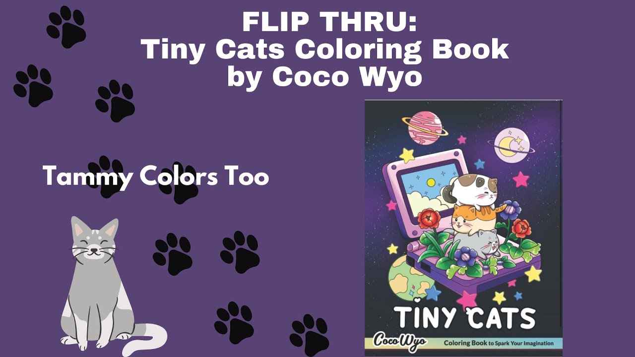 FLIP THRU: Tiny Cats Coloring Book by Coco Wyo - YouTube