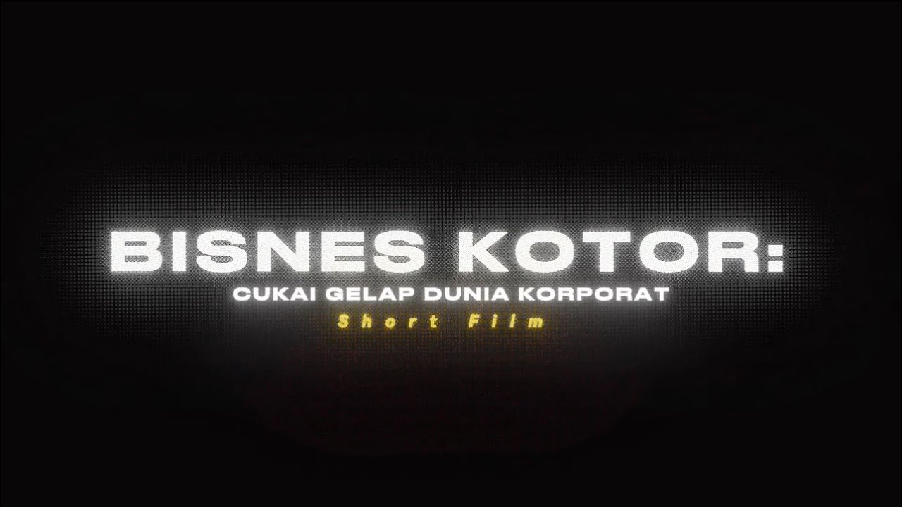 BISNES KOTOR : Cukai Gelap Dunia Korporat KIAR short film - YouTube