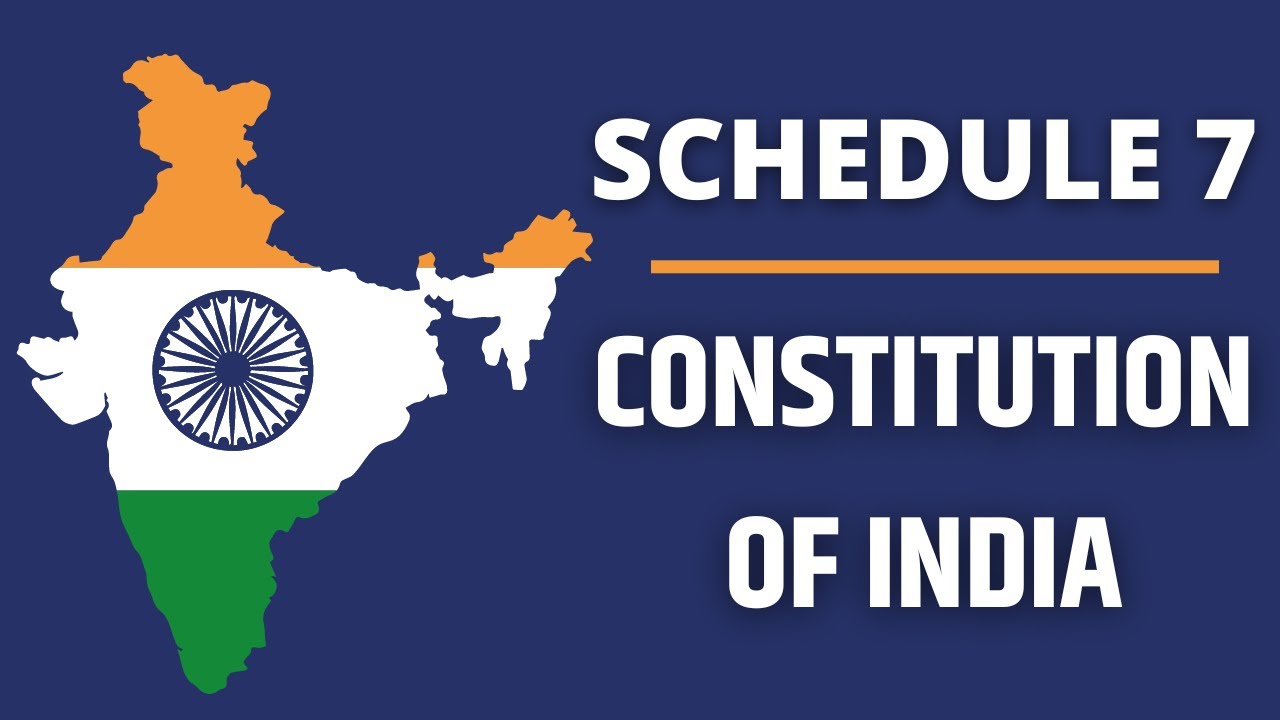 What is the schedule 7th in the Indian Constitution | Seventh Schedule ...