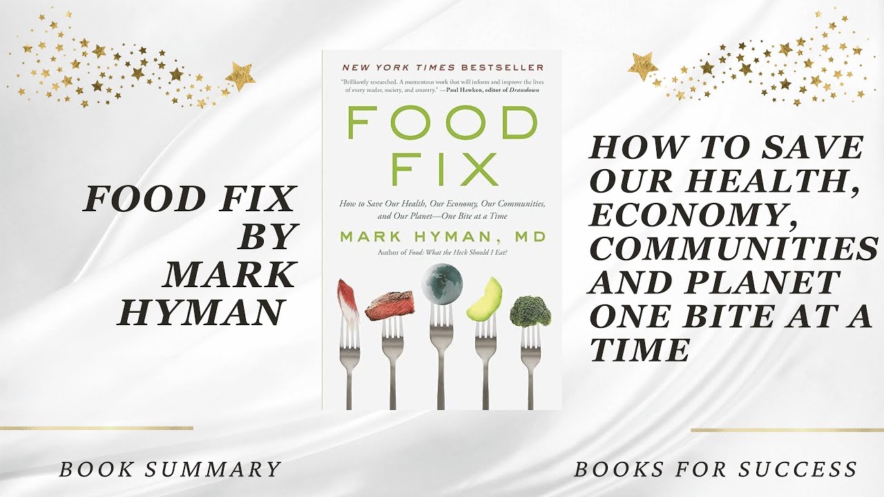 From Farm to Planet: Understanding ‘Food Fix’ by Mark Hyman | Book ...
