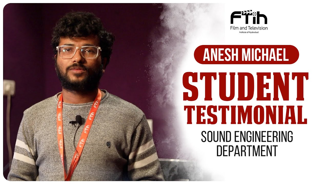 Testimonial of our Sound Engineering Student | N ANESH MICHAEL | FTIH ...