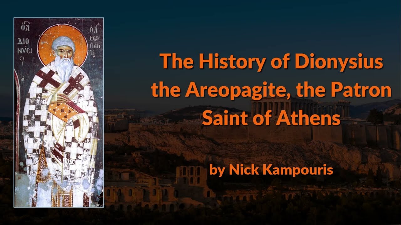 The History of Dionysius the Areopagite, the Patron Saint of Athens ...