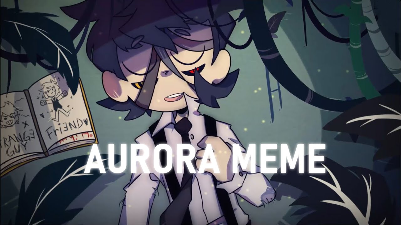 AURORA MEME | Animation meme | OC | 【OLD】 - YouTube