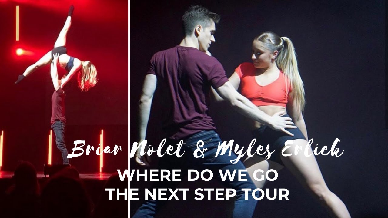 Briar Nolet & Myles Erlick- Where Do We Go The Next Step Tour - YouTube