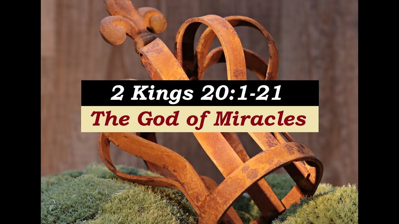 11-02-24 PM • 2 Kings 20:1-21 • The God of Miracles - YouTube