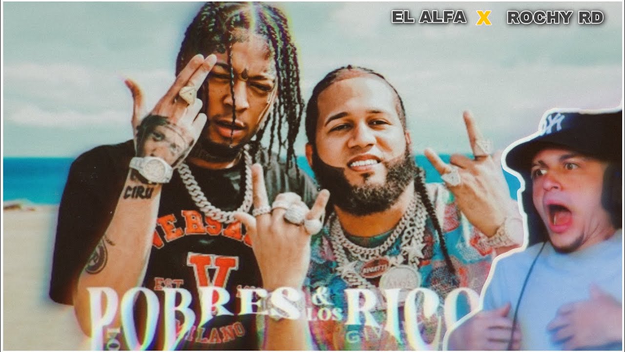 EL ALFA ROCHY RD - LOS POBRES Y LOS RICOS 🤑🔥 *video reacción* - YouTube