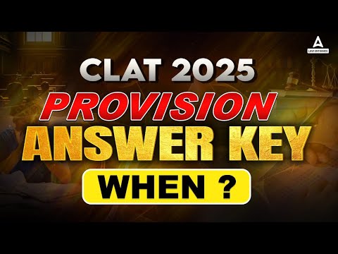 CLAT 2025 : Provision Answer key कब तक आयेगी ? 🙄 Clat Answer Key ...